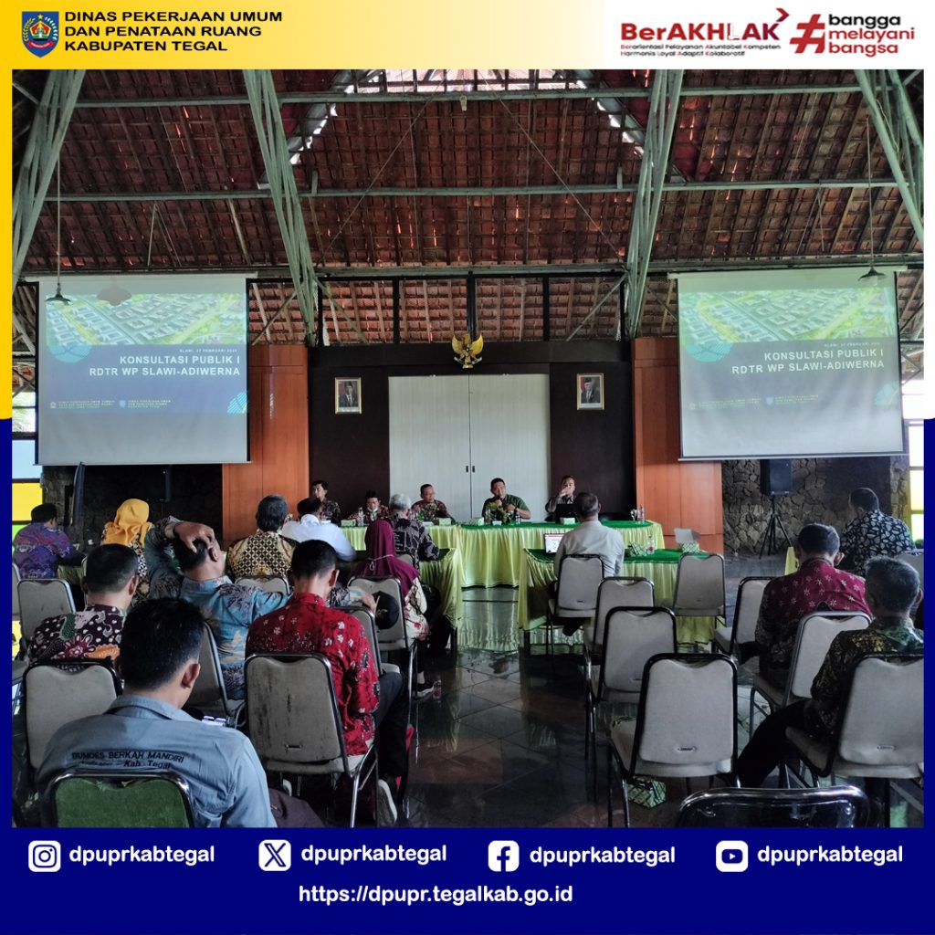 Konsultasi Publik RDTR Wilayah Perencanaan Slawi – Adiwerna – Dinas Pekerjaan Umum dan Penataan ...